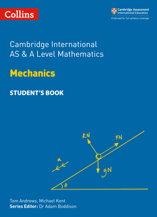 Cambridge International AS and A Level Mathematics Mechanics Student ...