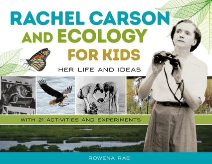 Rachel Carson and Ecology for Kids | Chicago Review Press