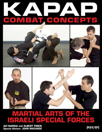 Kapap Combat Concepts: Martial Arts of the Israeli Special Forces ...