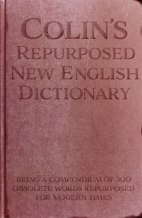 Colin's Repurposed New English Dictionary | Independent Publishers Group
