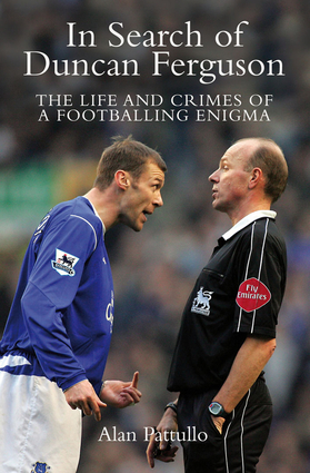 In Search of Duncan Ferguson | Independent Publishers Group