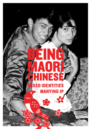 Being Maori Chinese | Independent Publishers Group