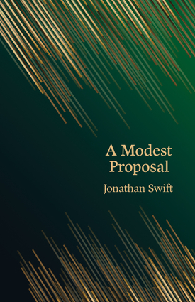 Jonathan Swift A Modest Proposal