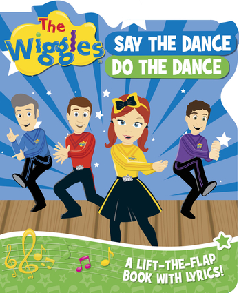 The Wiggles: Say the Dance, Do the Dance | Independent Publishers Group