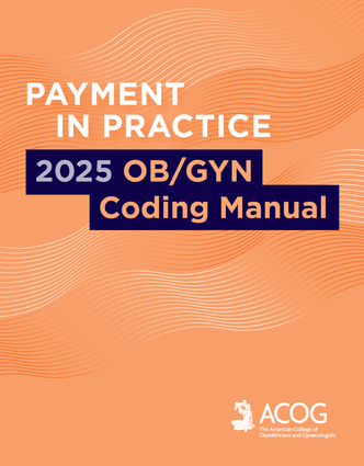 Payment in Practice: 2025 OB/GYN Coding Manual | Independent Publishers Group