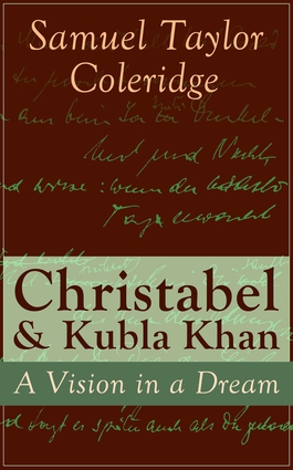 Christabel & Kubla Khan: A Vision in a Dream | Independent Publishers Group